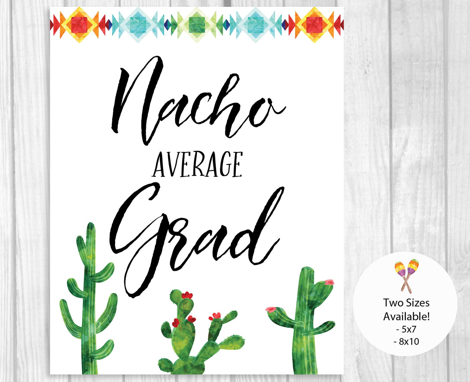 Nacho Average Grad 5x7 8x10 Printable Fiesta Nacho Bar Sign | Etsy