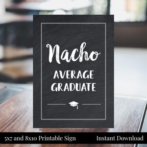 Nacho Average Graduate Nacho Bar 5x7, 8x10 Printable Graduation Party ...