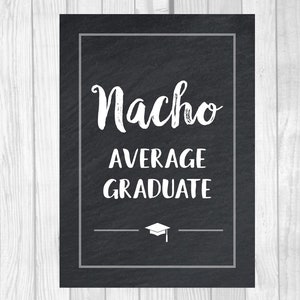 Nacho Average Graduate Nacho Bar 5x7, 8x10 Printable Graduation Party ...