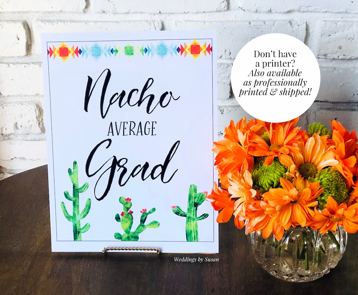 Nacho Average Grad 5x7 8x10 Printable Fiesta Nacho Bar Sign | Etsy