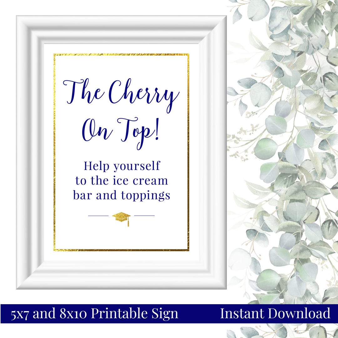 The Cherry on Top Printable Graduation Ice Cream Bar, Sundae Bar Sign ...