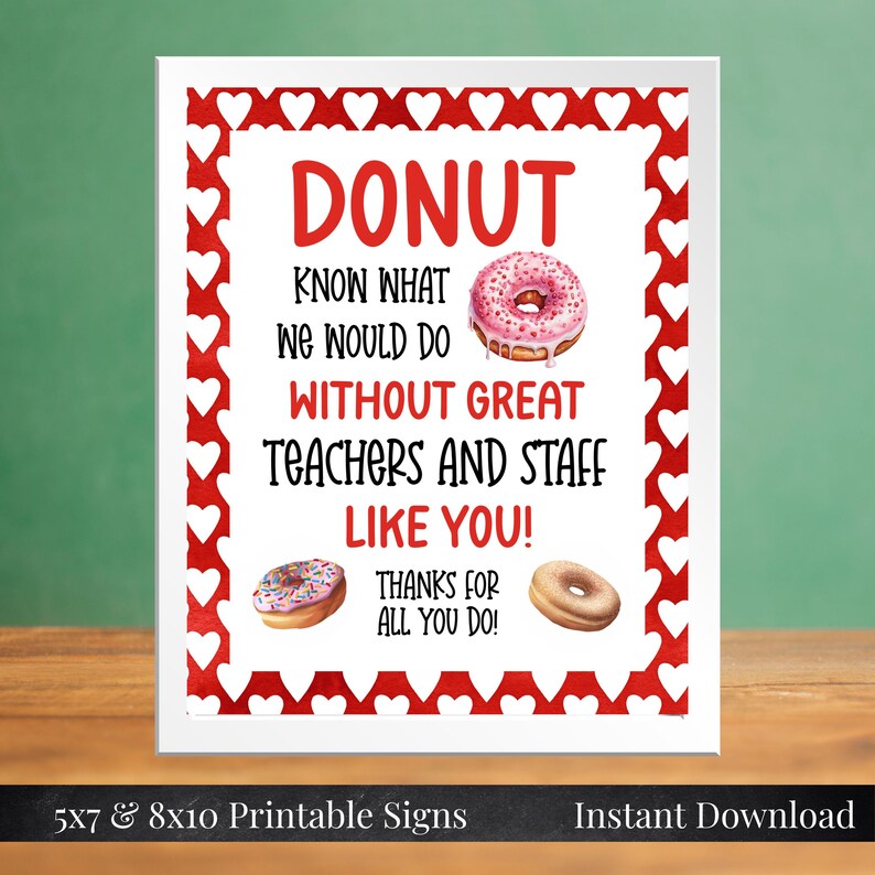 Donut Know What We Would Do Printable 5x7, 8x10 Sign Teacher ...