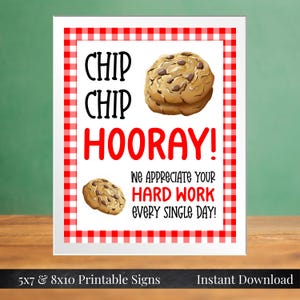 Chip Chip Hooray Printable 5x7, 8x10 Cookie Sign Teacher Appreciation ...