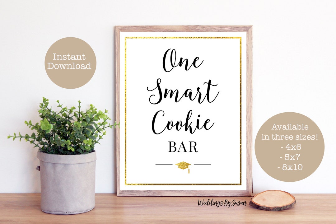 One Smart Cookie Bar 4x6, 5x7, 8x10 Printable Graduation Cookie Buffet ...