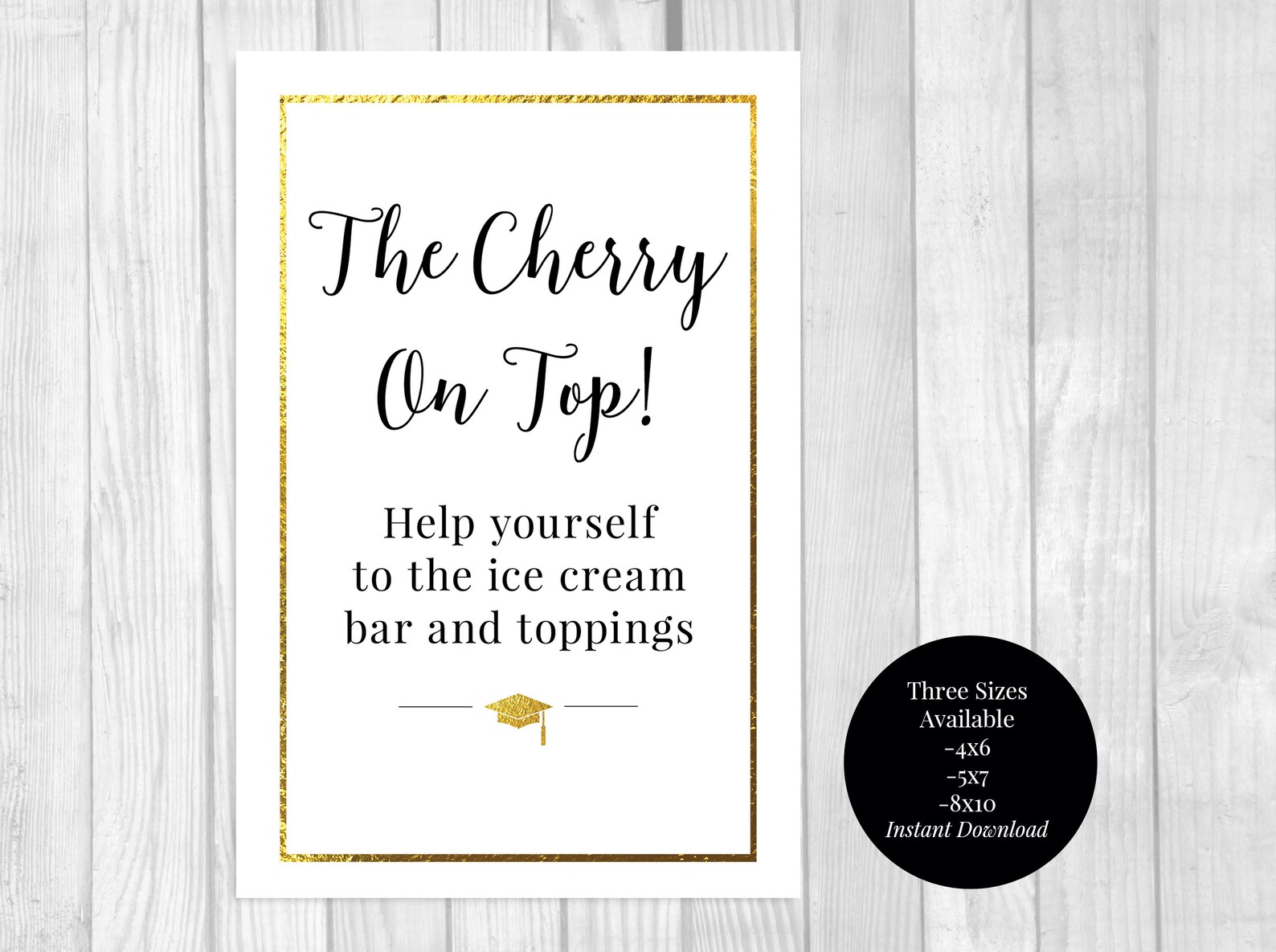 The Cherry on Top 4x6 5x7 8x10 Printable Graduation Ice Cream | Etsy