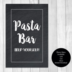 Pasta Bar 4x6, 5x7, 8x10 Printable Chalkboard Food Sign, Help Yourself ...
