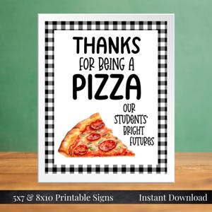 Pizza 5x7, 8x10 Sign Teacher Appreciation, Thanks for Being a Pizza Our ...