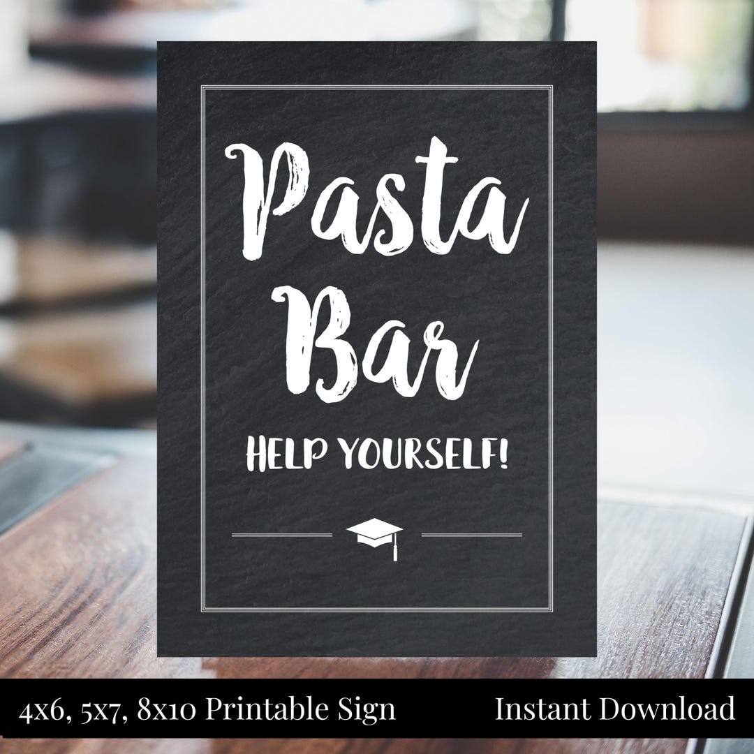 Graduation Party Pasta Bar 4x6, 5x7, 8x10 Printable Chalkboard Food ...
