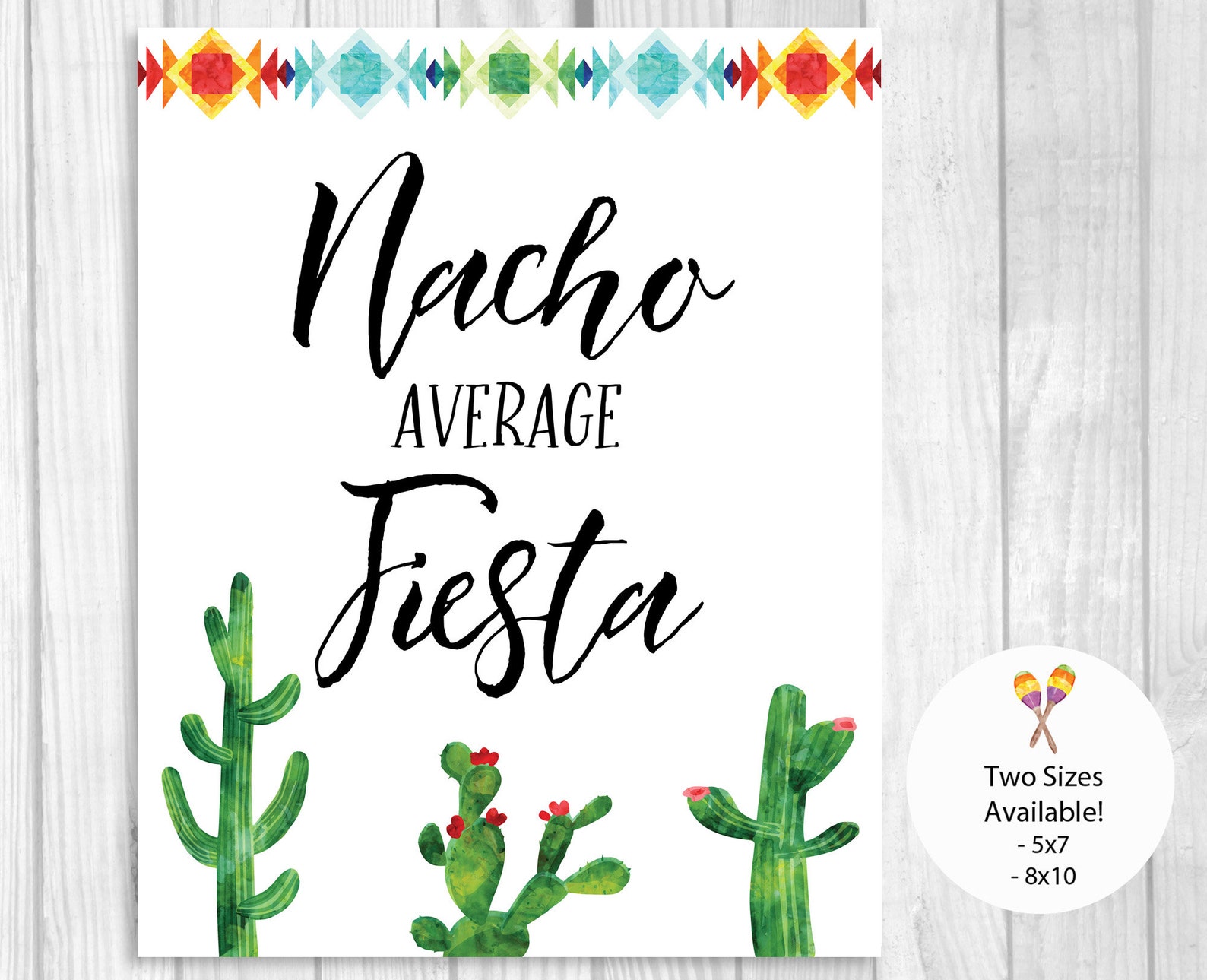 Nacho Average Fiesta 5x7 8x10 Printable Nacho Bar Sign - Etsy