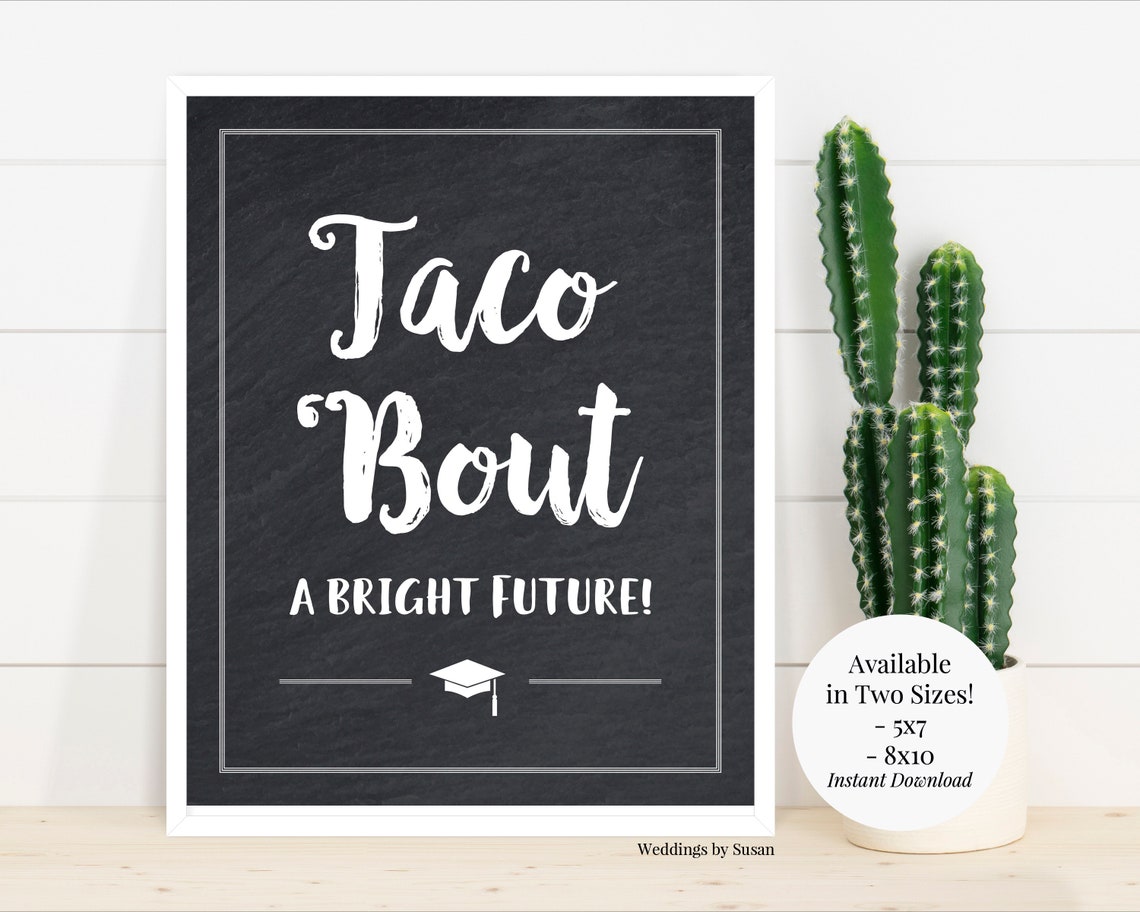 Taco Bout a Bright Future Graduation Party Taco Bar 5x7, 8x10 Printable ...