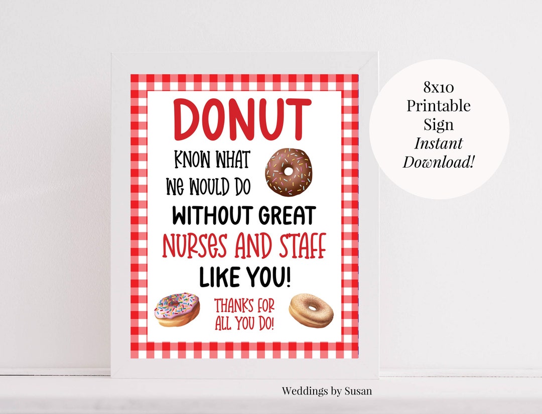 Donut Know What We Would Do Printable 5x7, 8x10 Nurse and Medical Staff ...