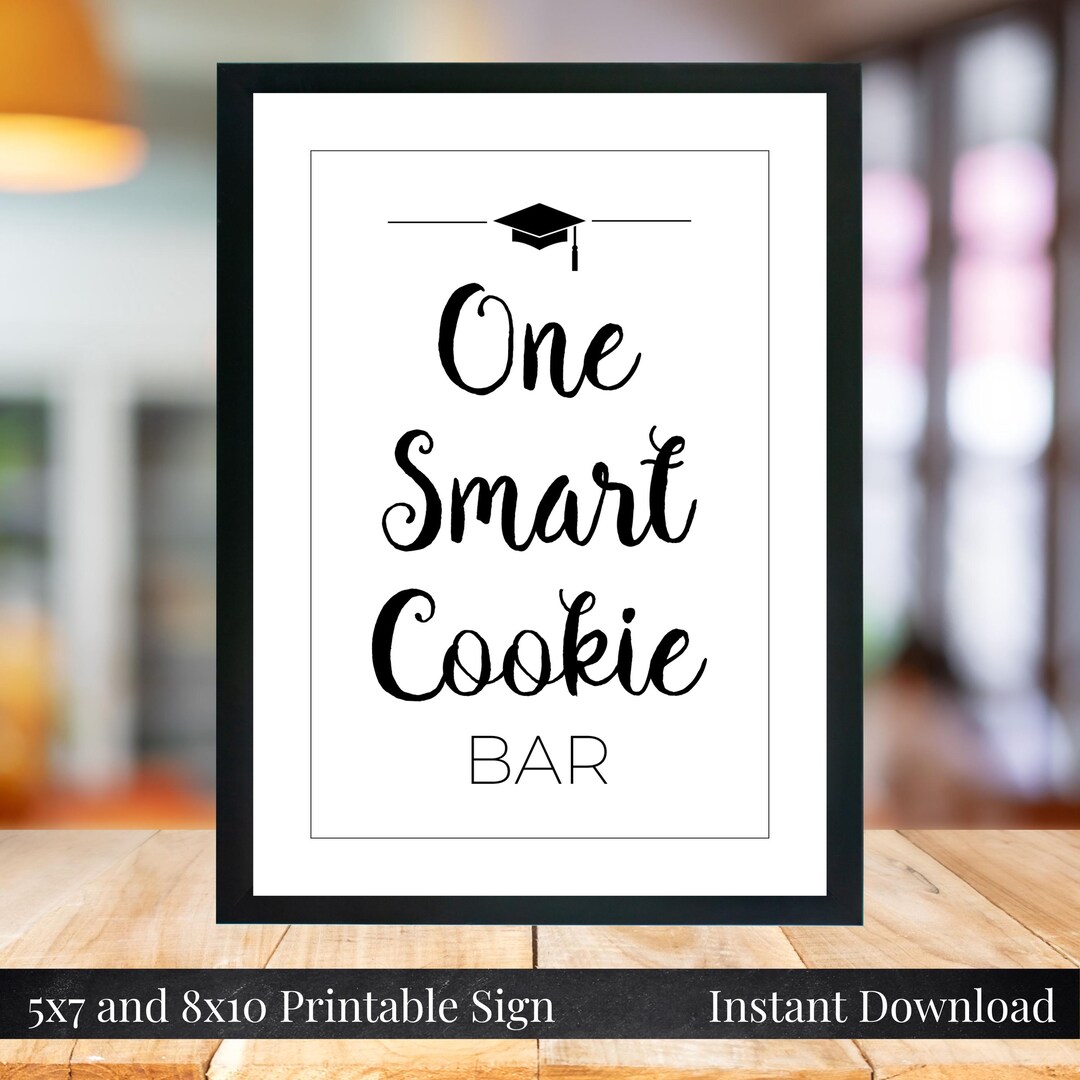One Smart Cookie Bar Graduation Party 5x7, 8x10 Printable Sign, Black Marker, Black and White ...