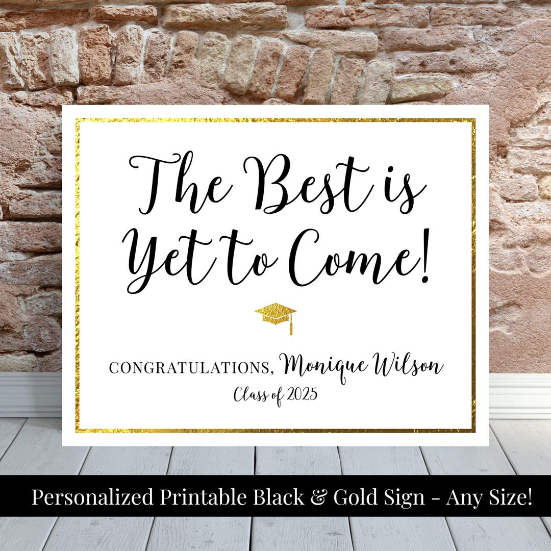 The Best is yet to Come Custom Personalized Graduation Printable Sign ...