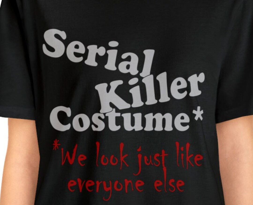 Serial Killer Costume, T-shirt, Tank, or Zip Front Hoodie Sizes XS-5XL ...