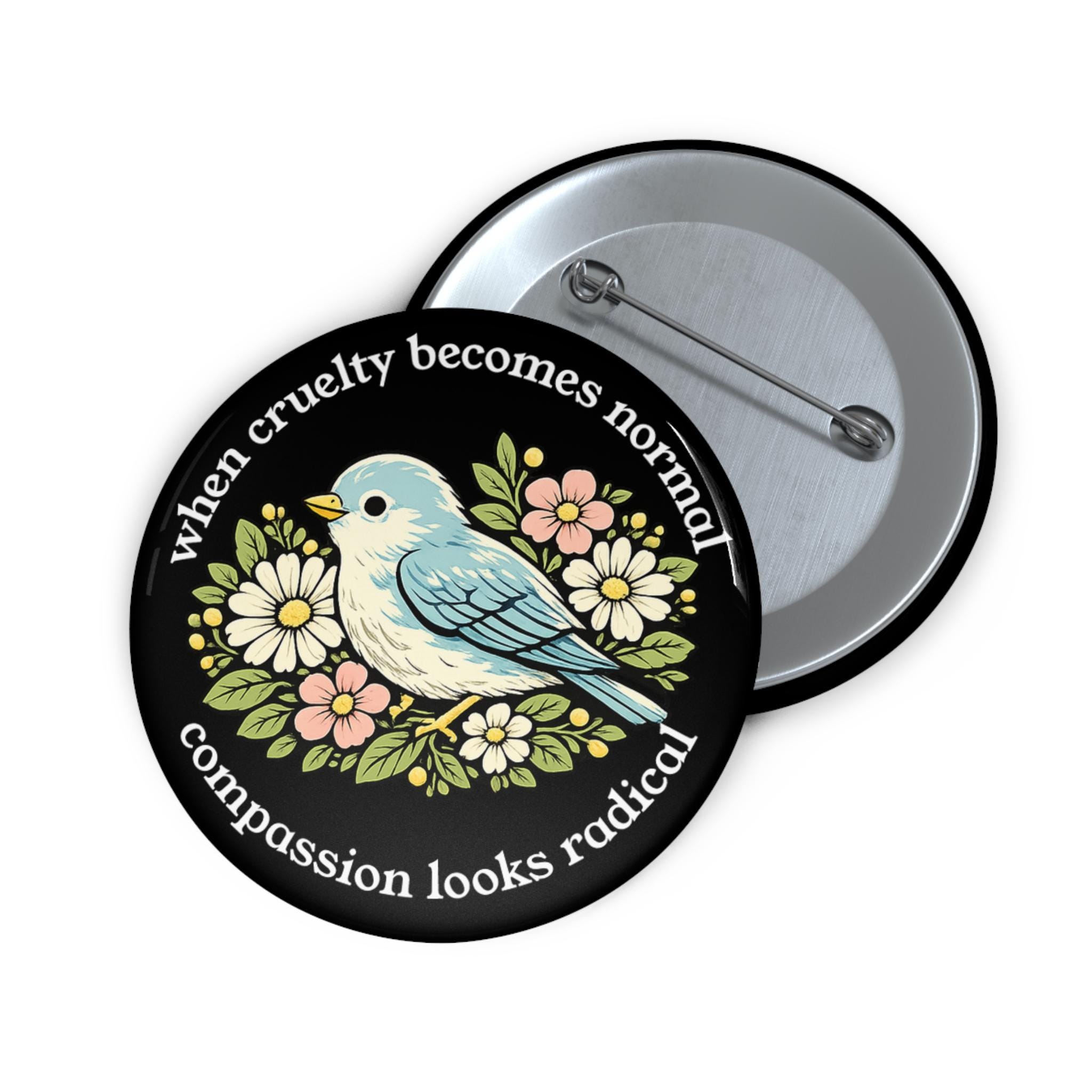 When Cruelty Becomes Normal Compassion Looks Radical Anti ICE Button ...