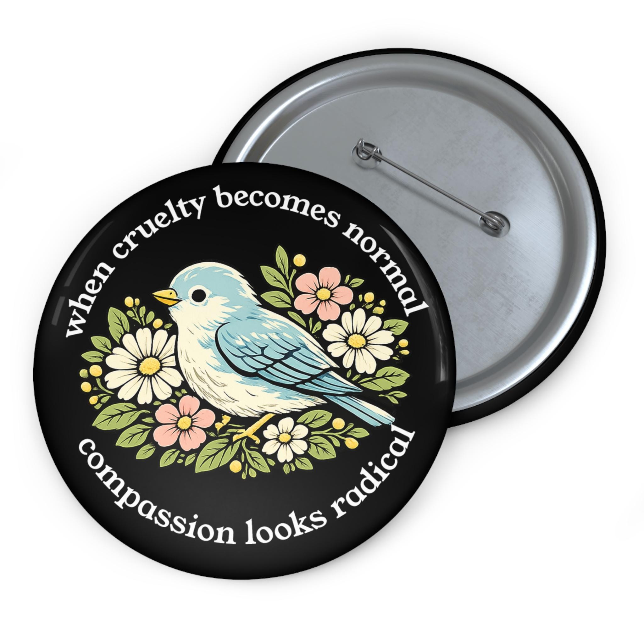 When Cruelty Becomes Normal Compassion Looks Radical Anti ICE Button ...