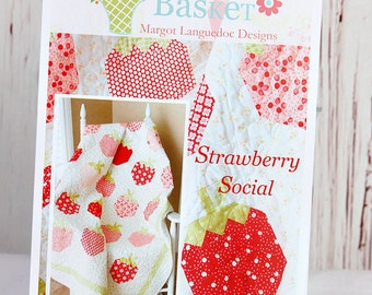 Strawberry Social Quilt Pattern | the Pattern Basket Margot Languedoc ...