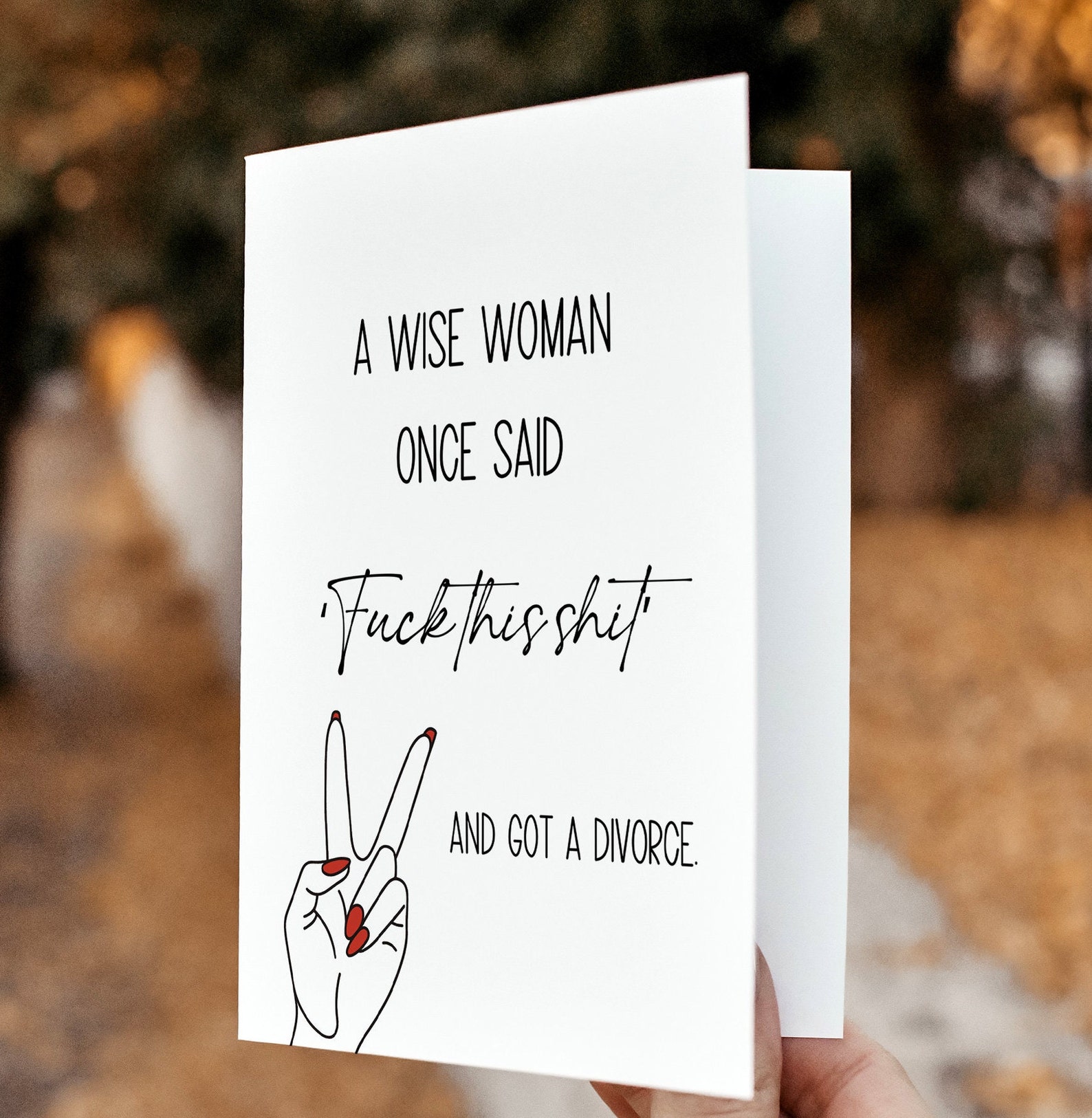 A Wise Woman Once Said Divorce Card for Friend Bestie Card Divorce ...