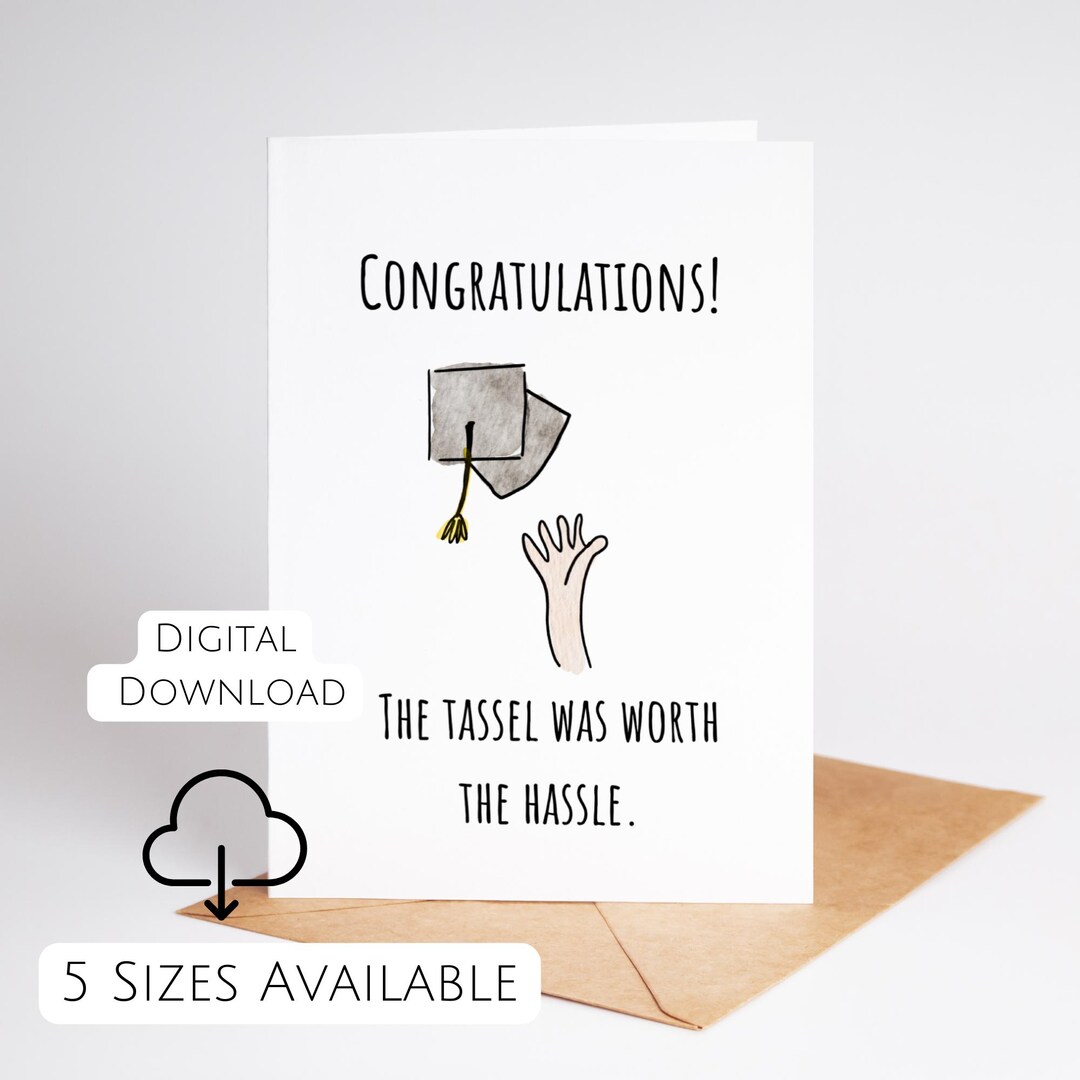 Graduation Card the Tassle Was Worth the Hassle Congratulations Card ...