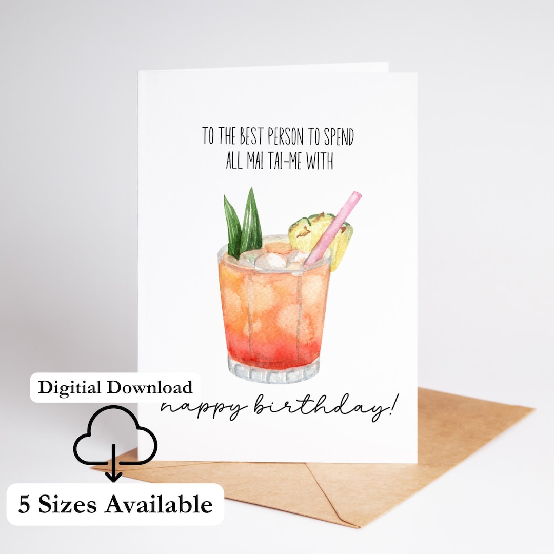Birthday Card for Mai Tai Lover Printable Best Person to Spend All Mai ...