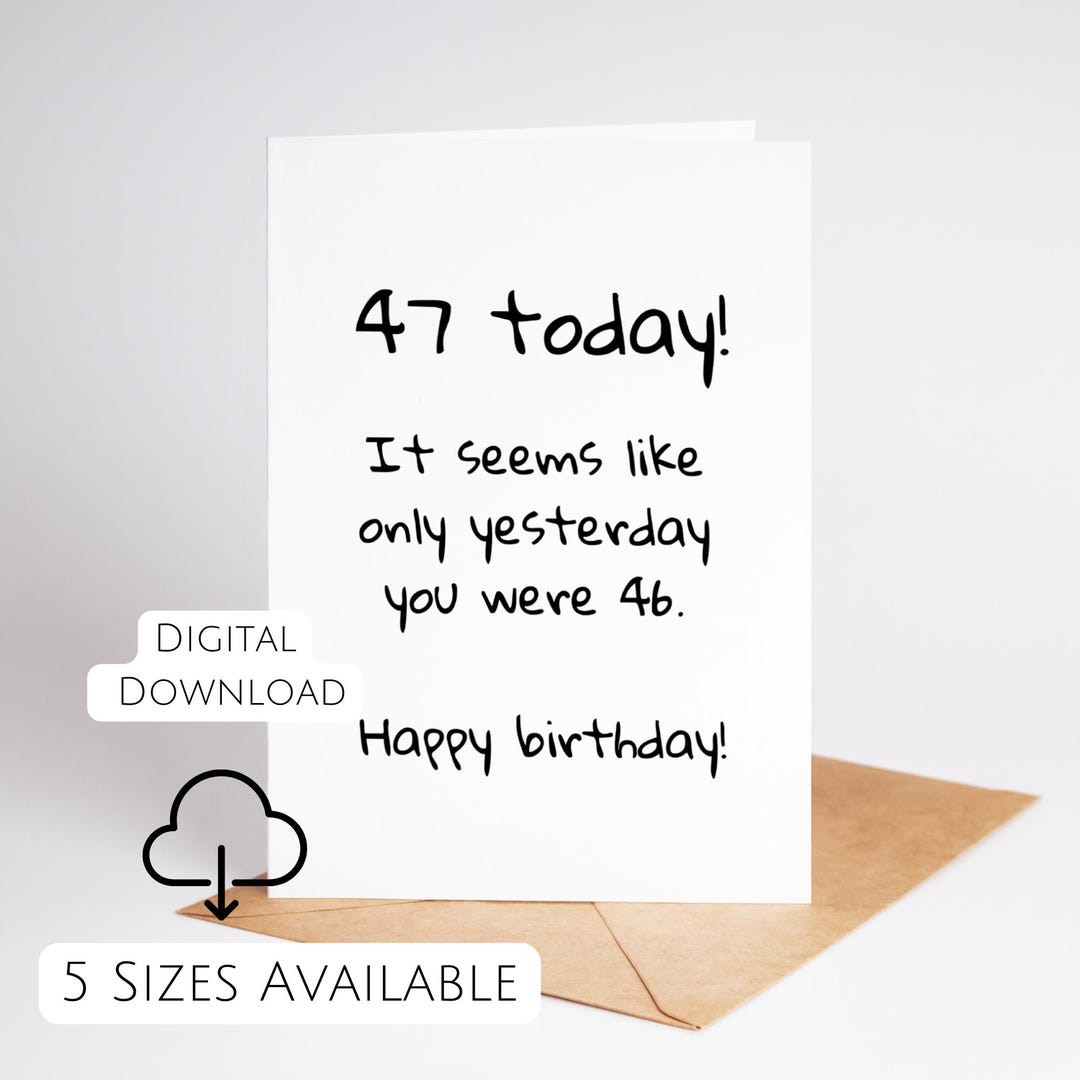47th Birthday Card Printable Funny 47th Bday Card for Him or Her 47 ...