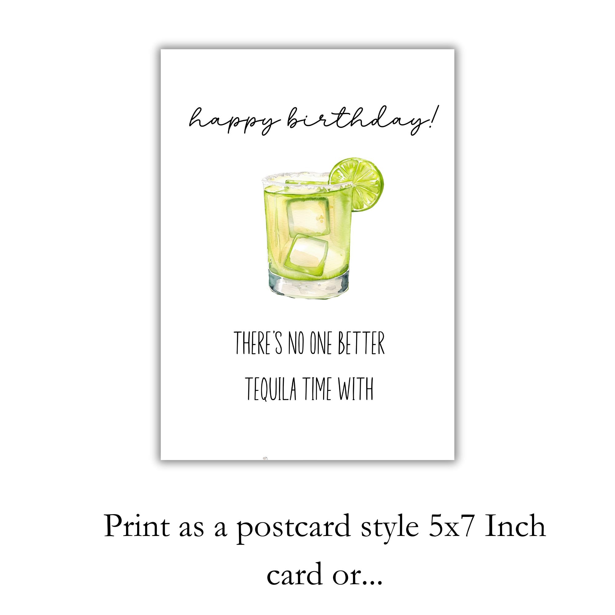 Birthday Card for Tequila Lover Printable No One Better Tequila Time ...