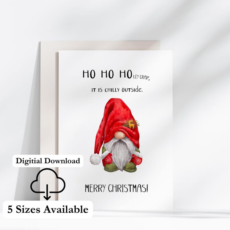 Gnome Christmas Card Printable Funny Xmas Card Ho Ho Ho Ley Crap It's ...