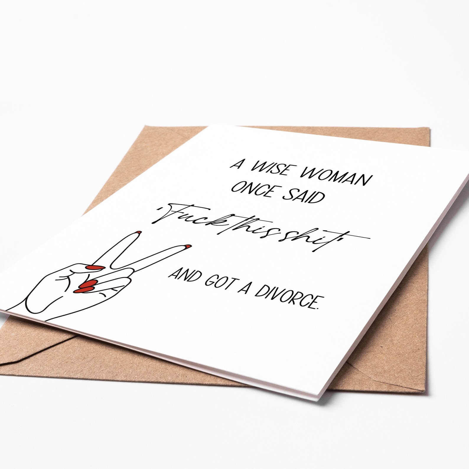 A Wise Woman Once Said Divorce Card for Friend Bestie Card Divorce ...