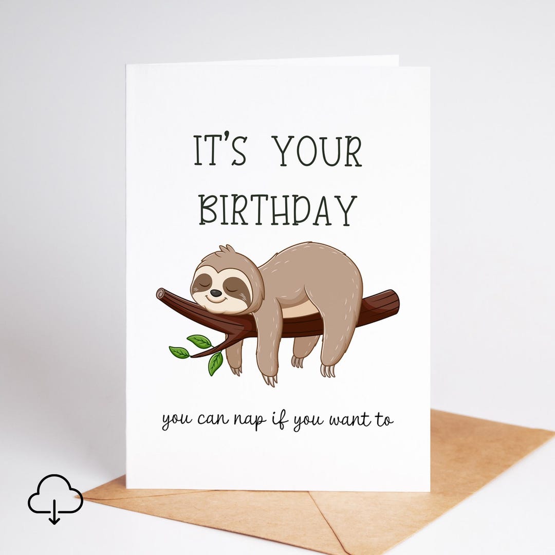 Funny Sloth Birthday Card Printable Nap Birthday Sleep Theme Instant ...