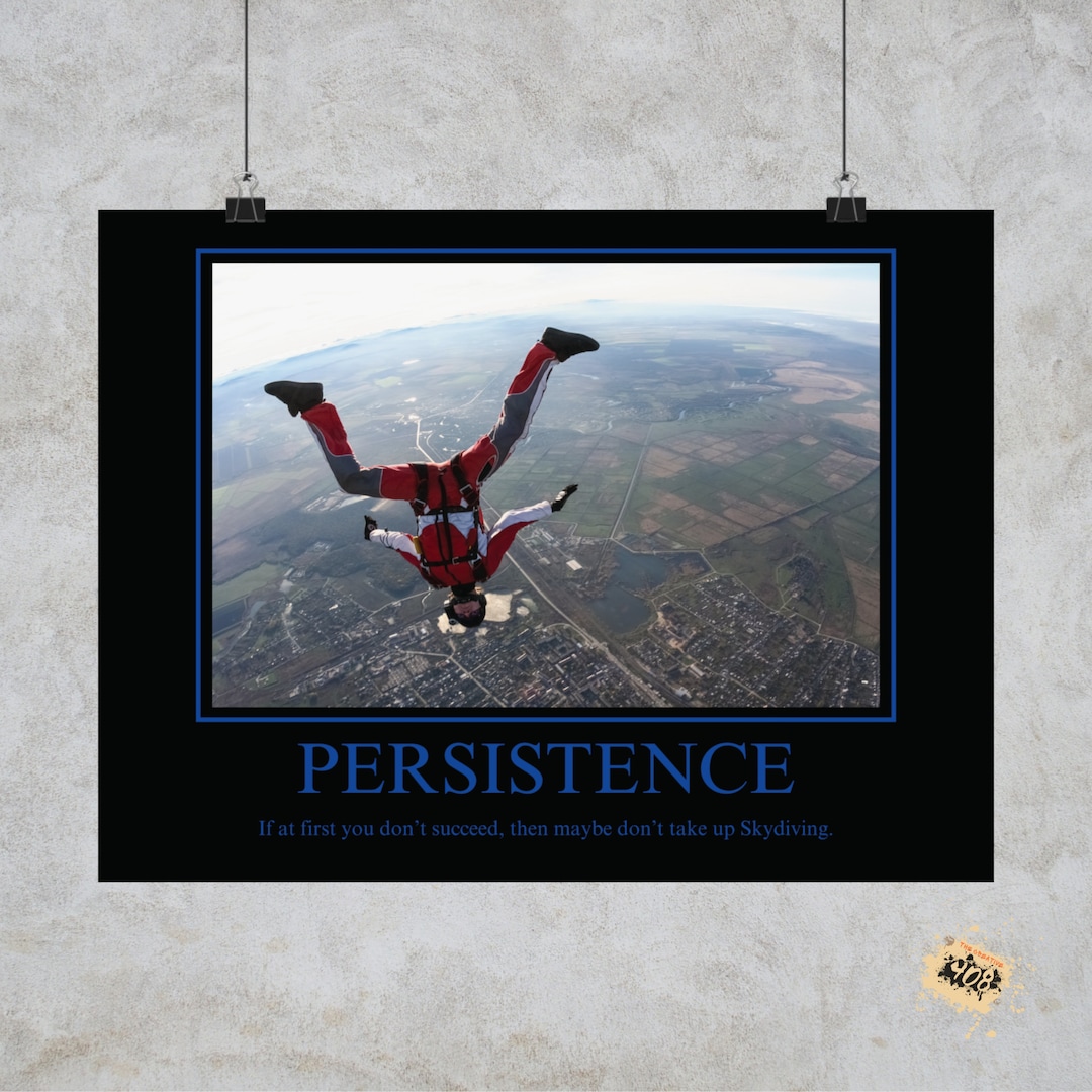 Persistence Motivational Poster, Funny Wall Art for Home, Office, or ...