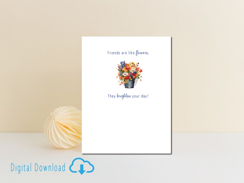 Printable Friendship Card Digital Download Friends Like Flowers ...