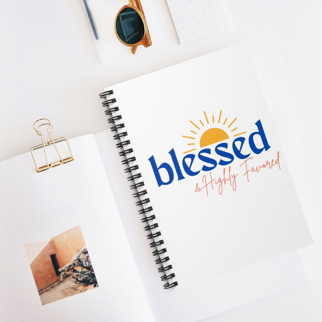 Christian Spiral Notebook - Blessed and Highly Favored - Free Shipping ...