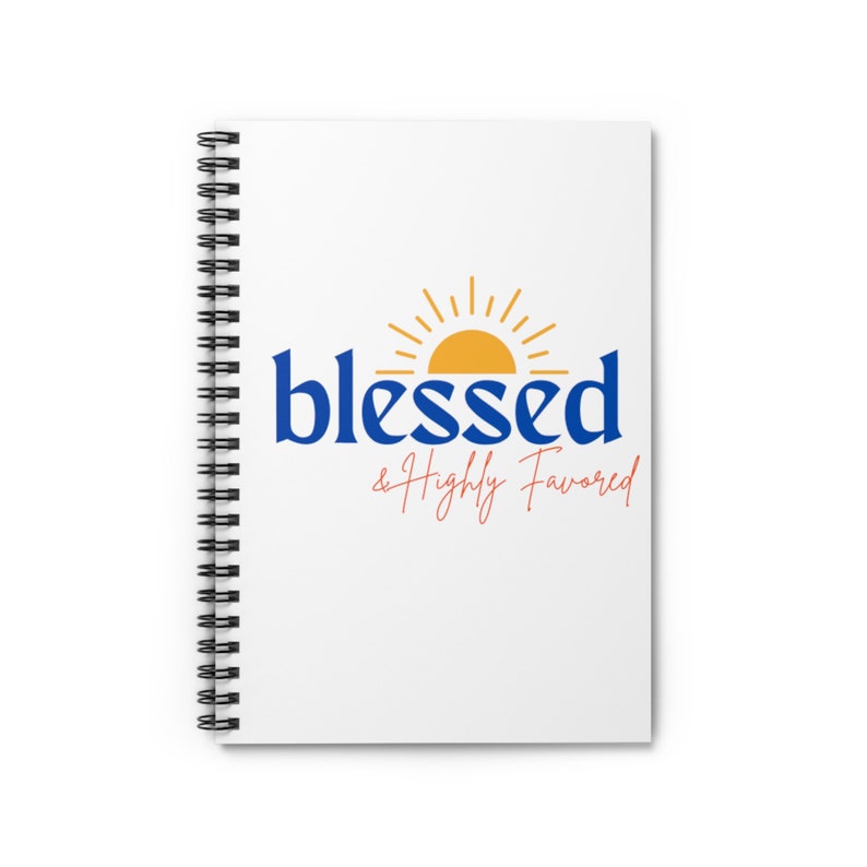 Christian Spiral Notebook - Blessed and Highly Favored - Free Shipping ...