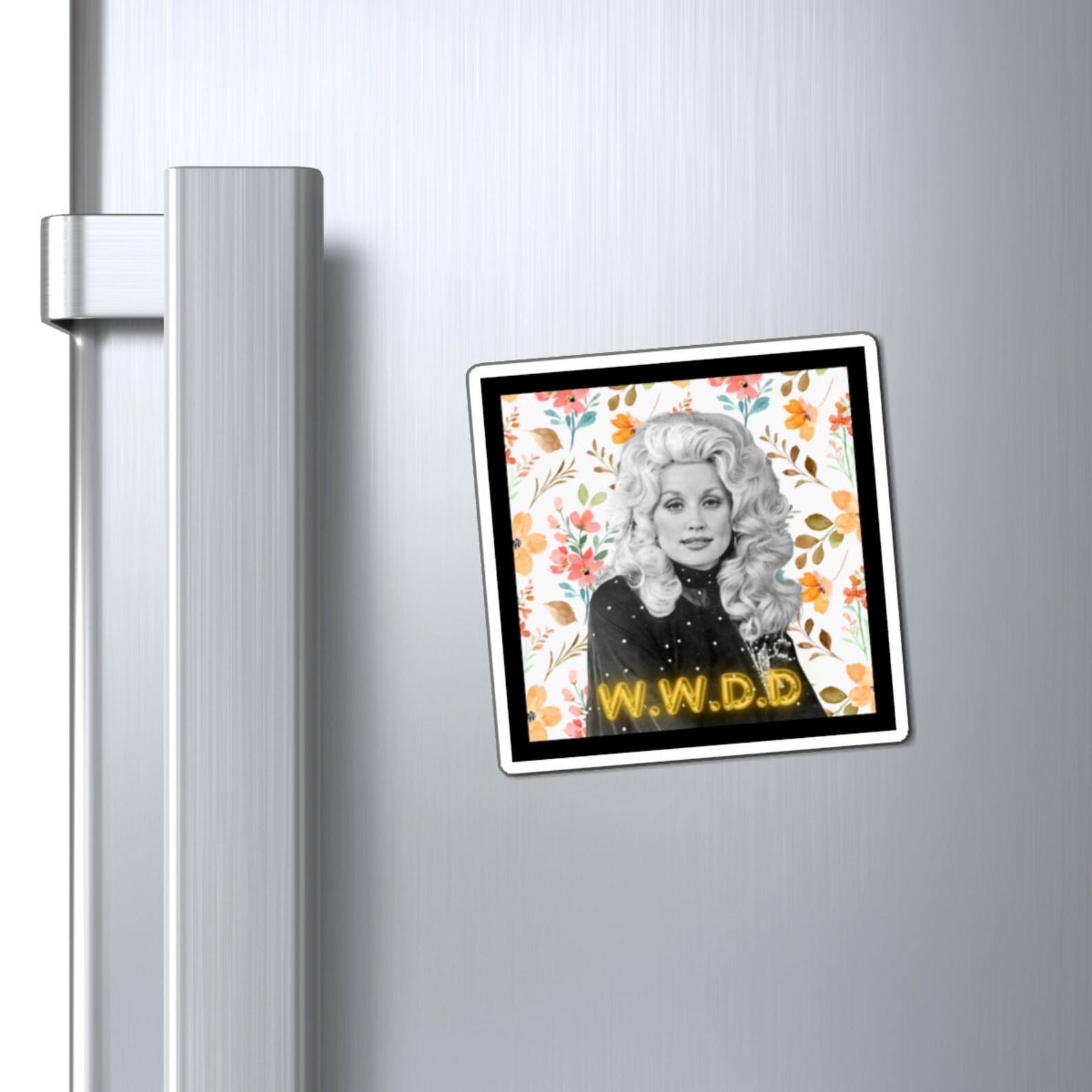 Dolly Parton Magnet - What Would Dolly Do Square Magnet - Free Shipping ...