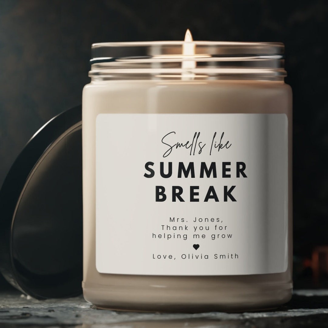 Smells Like Summer Break Candle Gift for Teacher/ Mentor/ Coach From ...