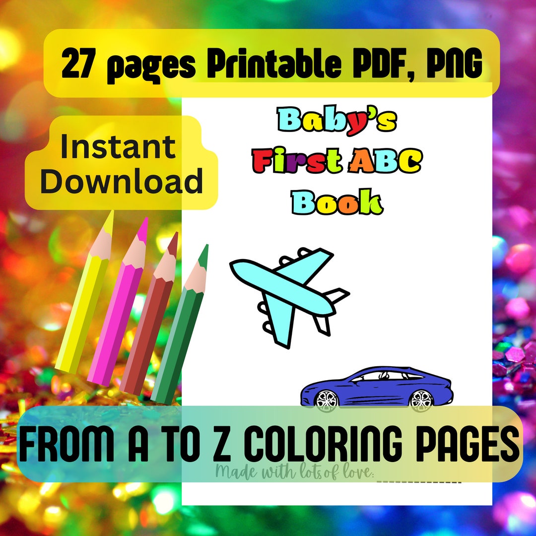Baby's First ABC Coloring Book Printable Sizes 5x7 PNG & A4 PDF Fun ...