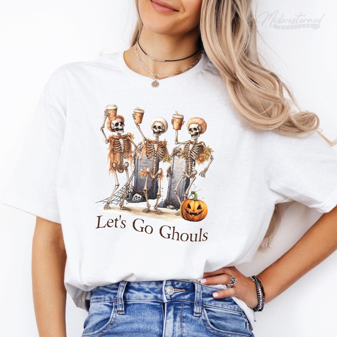 Let's Go Ghouls Shirt, Skeletons Drinking Coffee Shirt, Womens ...