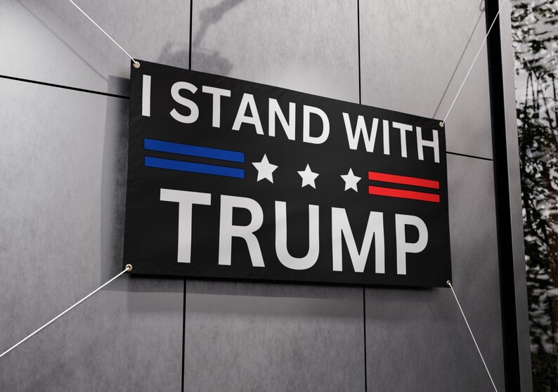 TRUMP 2024, Banner. Sign. Vinyl, Heavy Duty Weather Resistant, I Stand ...