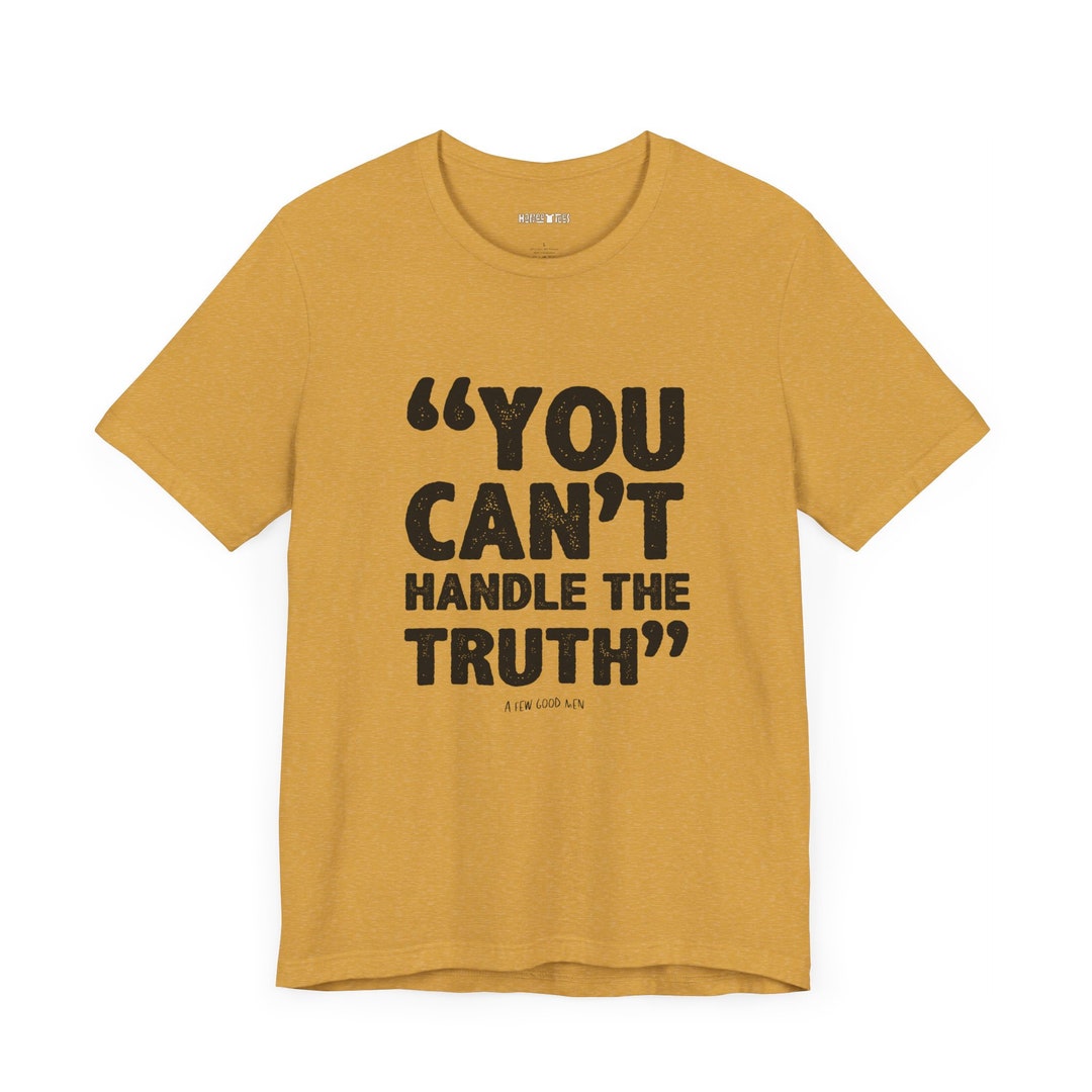 You Can't Handle the Truth - Etsy