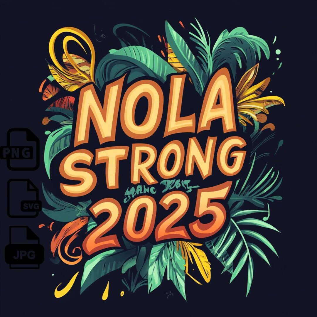 Nola Strong 2025 Png Svg, New Orleans Strong 2025 Png Svg, Peace Nola ...