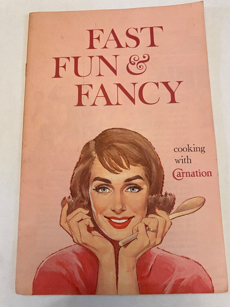 1960 Fast Fun & Fancy Cooking With Carnation Vintage Cookbook Booklet ...