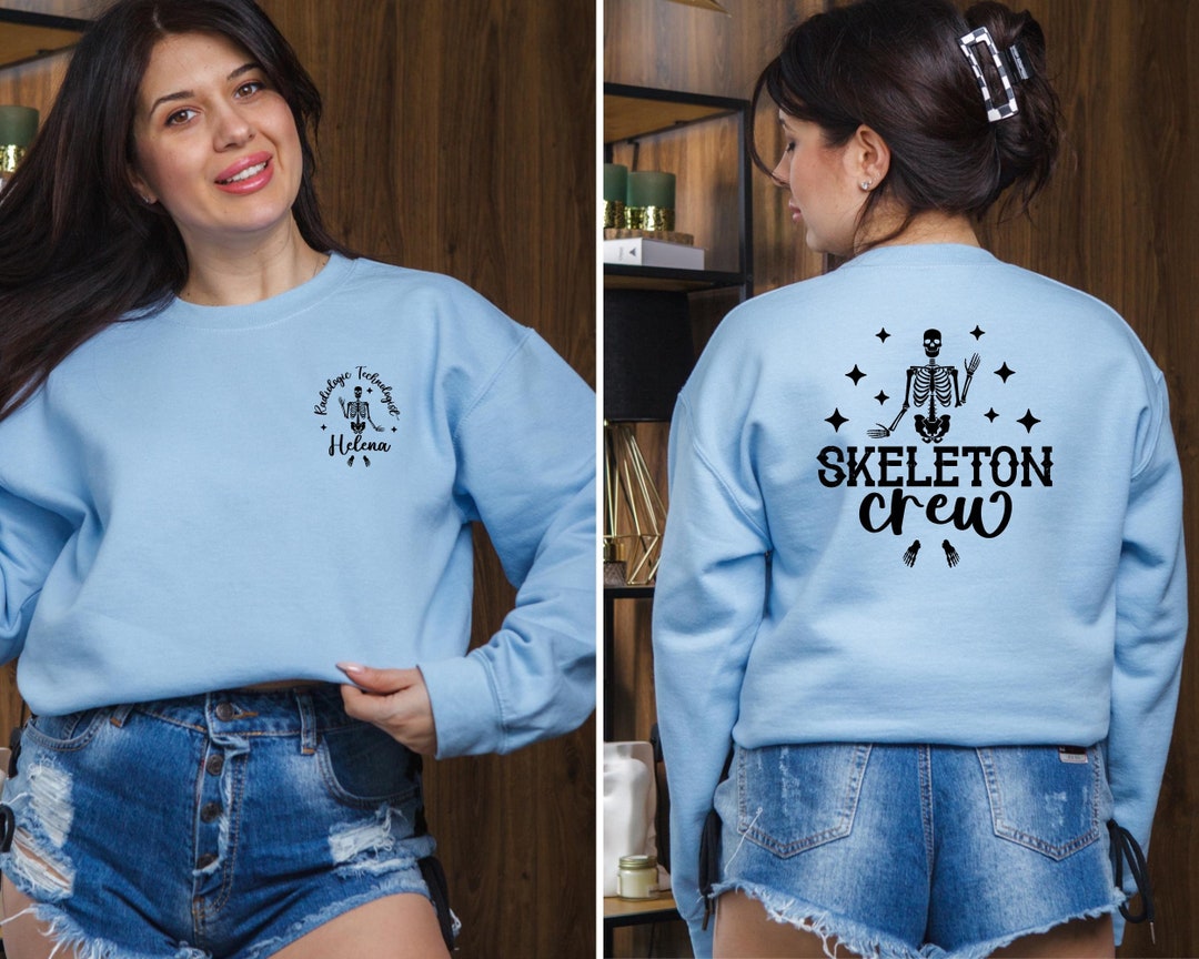 Custom Radiology Skeleton Crew Sweatshirt, Double Sided X Ray ...