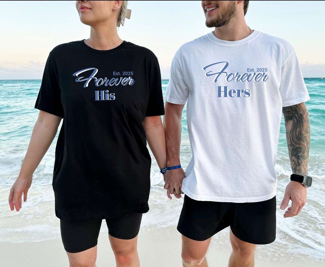 Personalized Forever His, Forever Hers T-shirt, Anniversary Gift - Etsy
