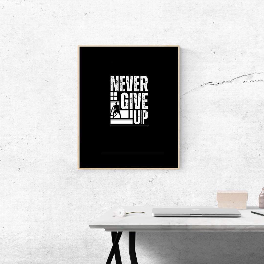 Never Give up Motivation Poster Printable Poster, and Mug Size Poster ...