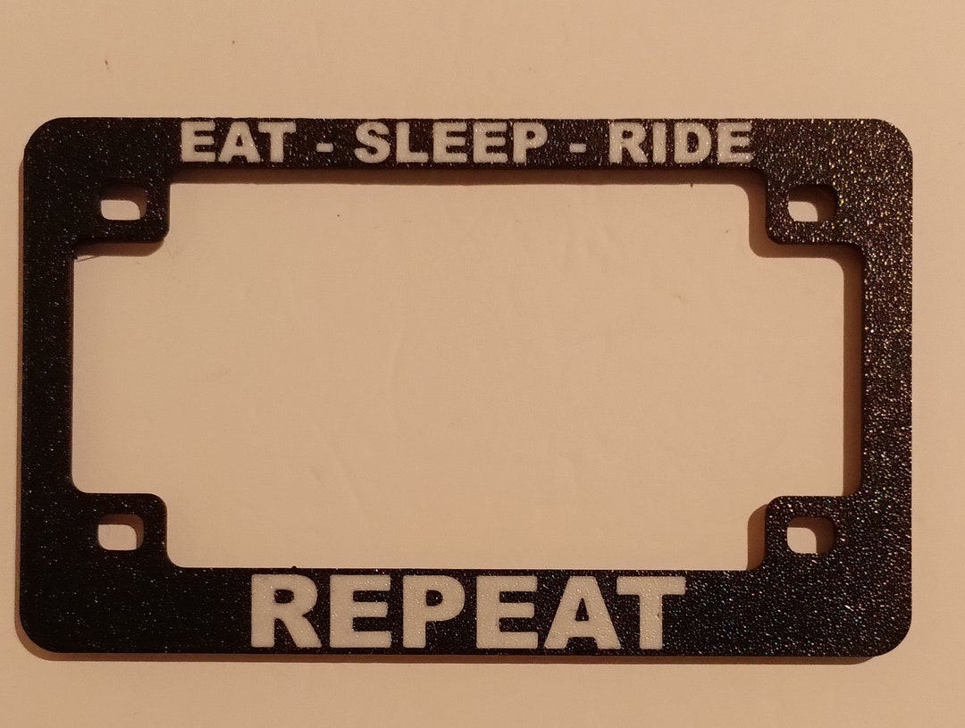 Funny Motorcycle License Plate Frame. "eat, Sleep, Ride -repeat ...