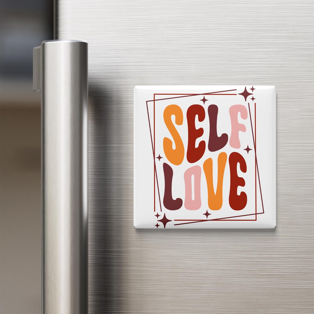 Self Love Magnet, 2x2” Fridge Magnet, Retro Positivity Quote Magnet ...