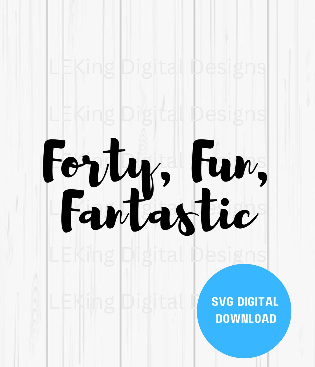 Forty, Fun, Fantastic SVG - Etsy