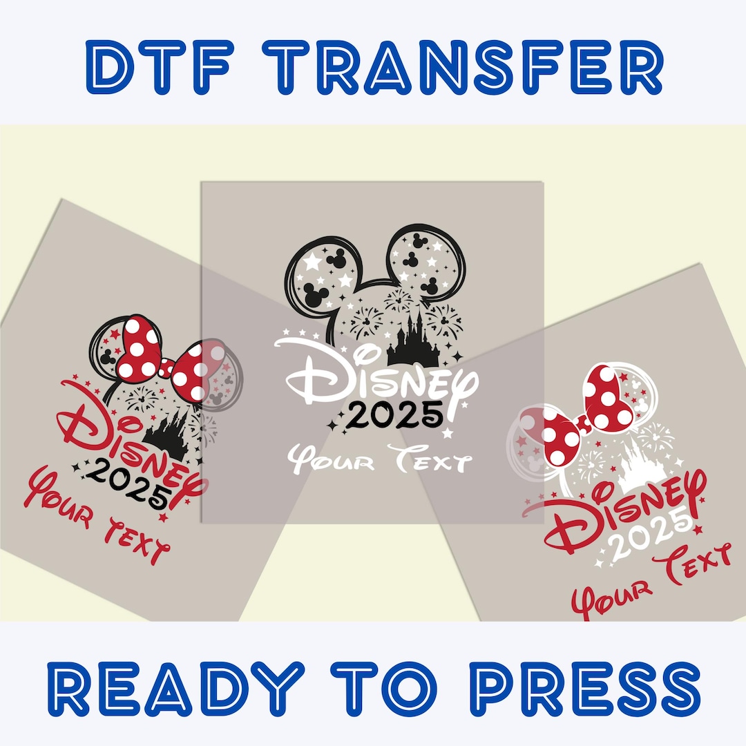 Disney 2025 DTF, Disney Family Vacation 2025 Dtf, Disney Custom Family Dtf, Disney Family Trip ...