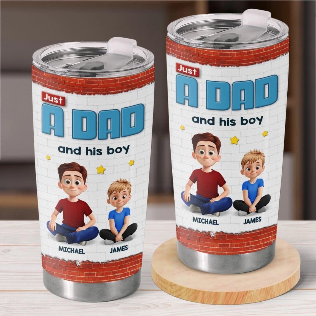 Jus A Dad and His Boy, Girl Has Unbreakable Bond Personalized Tumbler ...