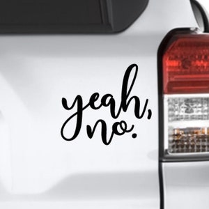 Yeah No. Vinyl Decal Bumper Sticker Salty Bitch Oh Hell | Etsy